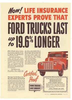 1947 Ford Truck Ad: Life Insurance Experts Prove Ford Trucks Last 19.6% ...