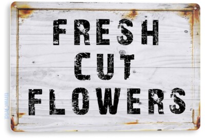Fresh Cut Flowers Sign, Rustic Flower Garden Sign, Cottage Farm Tin ...
