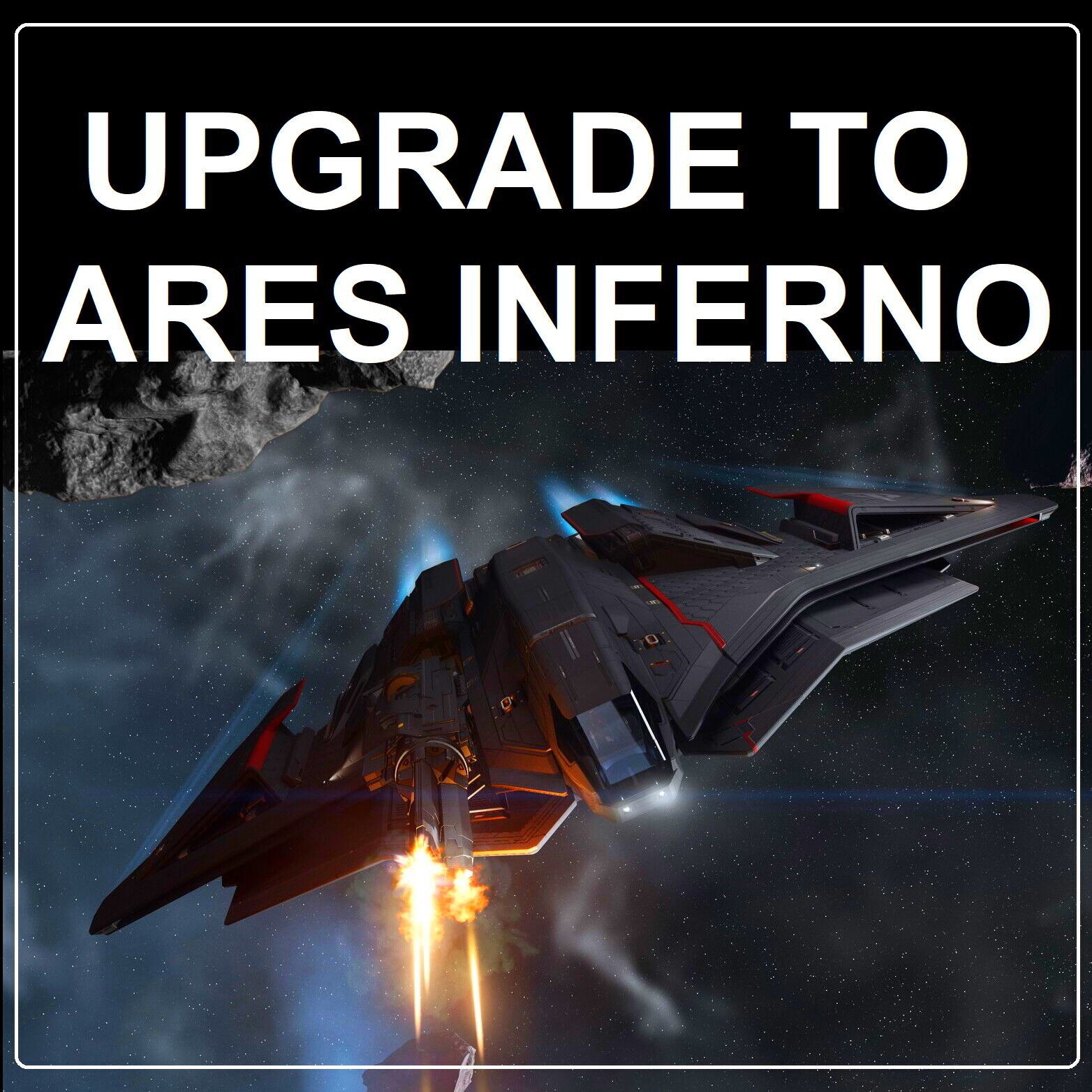 STAR CITIZEN - SHIP UPGRADE TO CRUSADER ARES INFERNO - CCU SELECTION | eBay