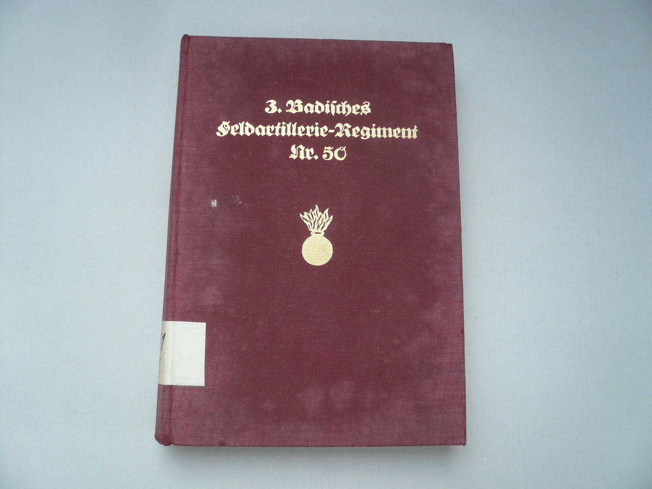 3. Badisches Feldartillerie-Regiment Nr. 50. Nach den amtlichen ...