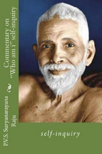 Commentary on Who Am I Self-Inquiry : Self-Inquiry by P. V. S. Raju. (2012, Trade Paperback ...