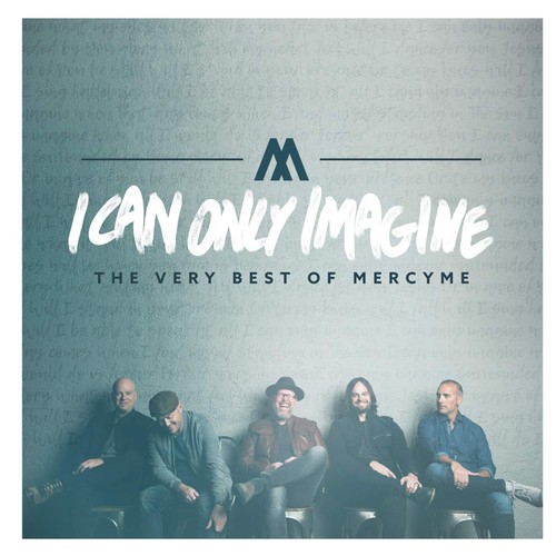 I Can Only Imagine - The Very Best of MercyMe | eBay