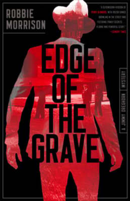 Edge of the Grave: A Jimmy Dreghorn Mystery by Robbie Morrison: Used ...