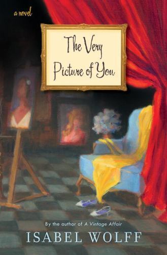 Very Picture of You : A Novel by Isabel Wolff (2011, Hardcover) for ...