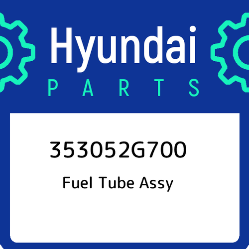 353052G700 Hyundai Fuel tube assy 353052G700, New Genuine OEM Part | eBay