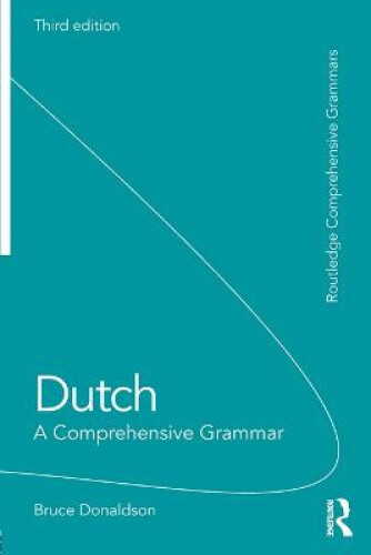 Dutch: A Comprehensive Grammar (Routledge Comprehensive Grammars) | eBay