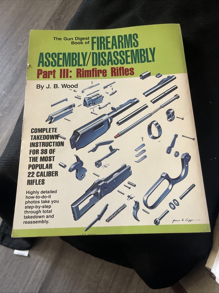 The Gun Digest Book Of Firearms Assembly/Disassembly Part III: Rimfire ...