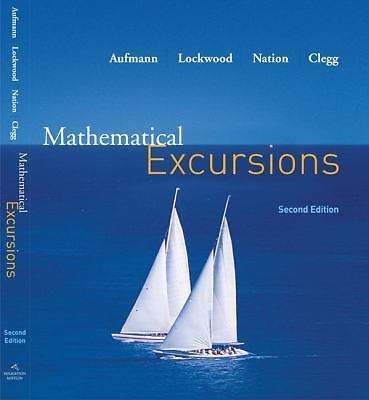 Mathematical Excursions by Richard N. Aufmann, Daniel K. Clegg, Joanne ...