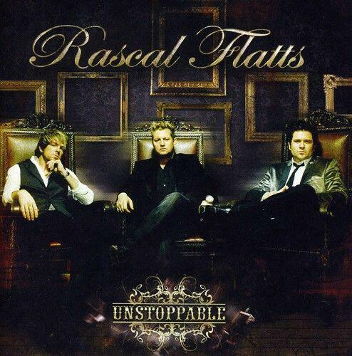 RASCAL FLATTS: UNSTOPPABLE [CD] 50087128562| eBay