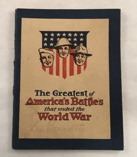 ANTIQUE WW1 PAMPHLET THE GREATEST OF AMERICA'S BATTLES THAT ENDED THE ...