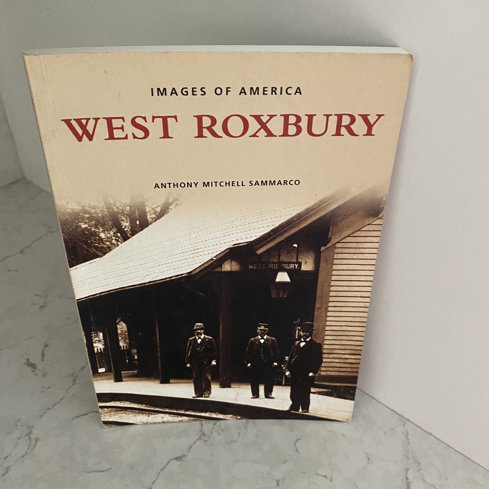 Images Of America West Roxbury Anthony Sammarco Massachusetts History ...