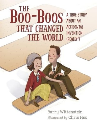 Boo-Boos That Changed the World: A True Story About an Accidenta ...