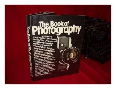 The Book of Photography: How to see and take better pictures ...