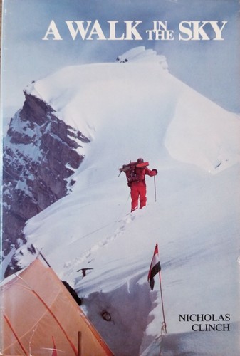 Nicholas Clinch- SIGNED 1st Ed., A Walk in the Sky; Climbing Hidden ...