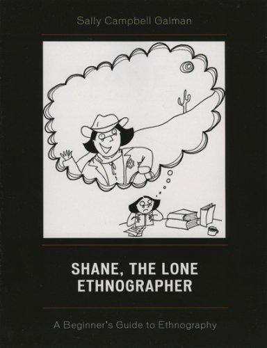 Shane, The Lone Ethnographer: A Beginner's Guide to Ethnography by ...