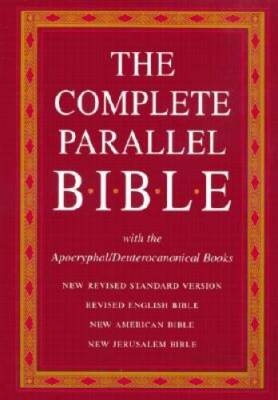 The Complete Parallel Bible with the Apocryphal/Deuterocanonical Books ...