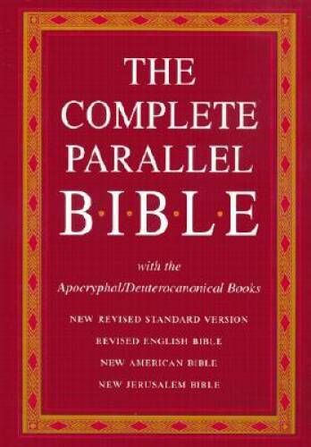 The Complete Parallel Bible with the Apocryphal/Deuterocanonical Books ...