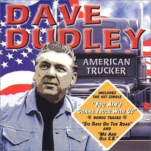 DAVE DUDLEY - American Trucker - CD - **Excellent Condition ...