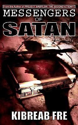 Messengers of Satan by Kibreab Fre (2005, Trade Paperback) for sale ...