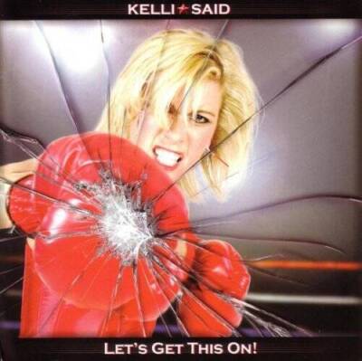 Lets Get This on - Audio CD By Kelli Said - VERY GOOD 742187529720| eBay