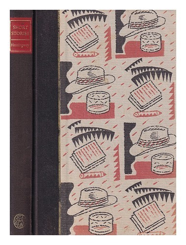 HEMINGWAY, ERNEST. HUGHES, DAVID. BECK, IAN Short stories by Ernest ...