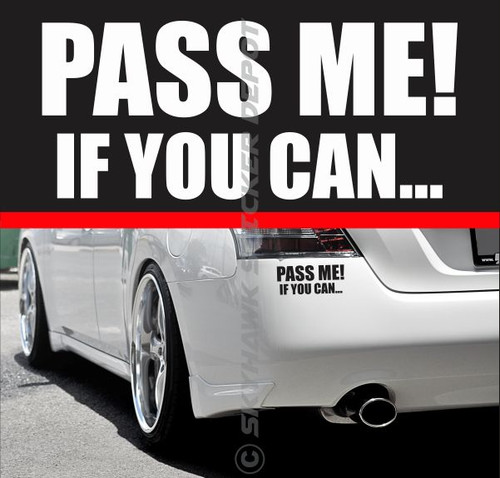 Pass Me If You Can Bumper Sticker Vinyl Decal Sport Muscle Car Euro JDM ...