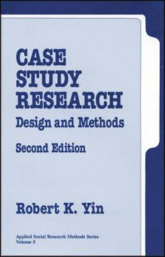 Case Study Research: Design and Methods by Yin, Robert K. 9780803956636 ...