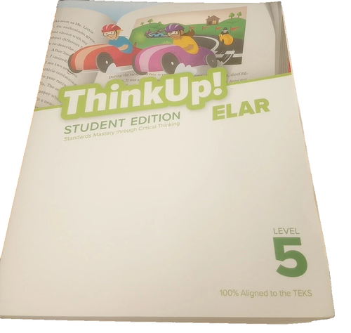 Think Up Student Edition Level 5 English Language Arts ELAR Critical ...