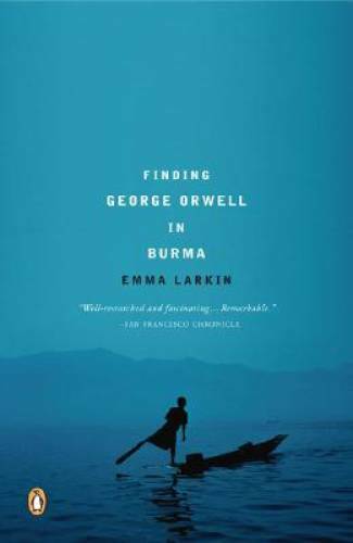 Finding George Orwell in Burma - Paperback By Larkin, Emma - GOOD ...