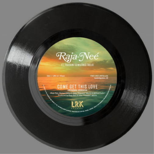 Raja-Nee Come Get This Love (Feat. Raja-Nee & ThaSaint Wilfred Frelix ...