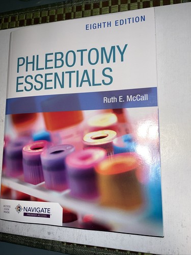 Phlebotomy Essentials with Navigate Premier Access by Ruth E. McCall ...