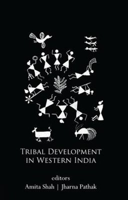 Tribal Development in Western India, Paperback by Shah, Amita (EDT ...