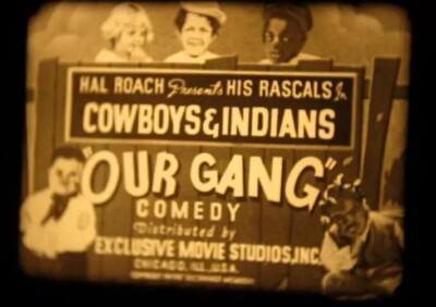 “Cowboys & Indians” (1924), 16mm Film, Our Gang, Early Rascals, MISSING ...