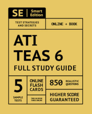 ATI TEAS 6 Full Study Guide: TEAS 6 Study Manual, 5 Full Length ...