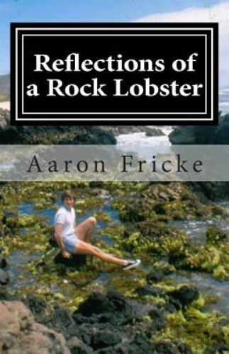 Reflections of a Rock Lobster : A Story about Growing up Gay by Aaron ...