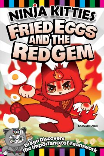 Kayomi Harai Rob Hudnut Ninja Kitties Fried Eggs and the Red Gem ...