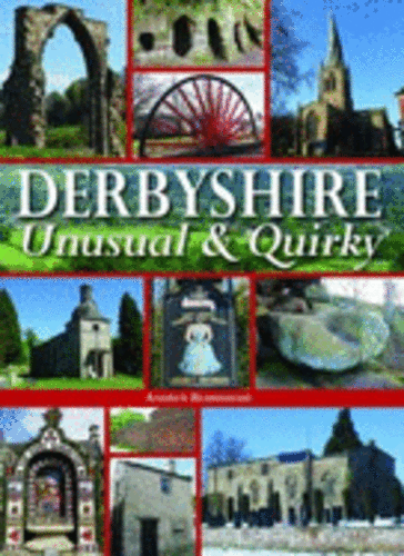 Derbyshire - Unusual & Quirky by Beardmore Andrew Book The Fast for ...