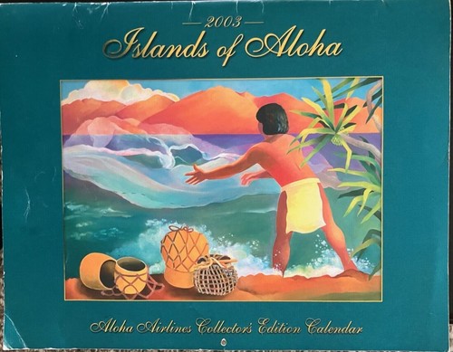 Rare 2003 Aloha Airlines Collector's Edition Calendar with Paintings ...