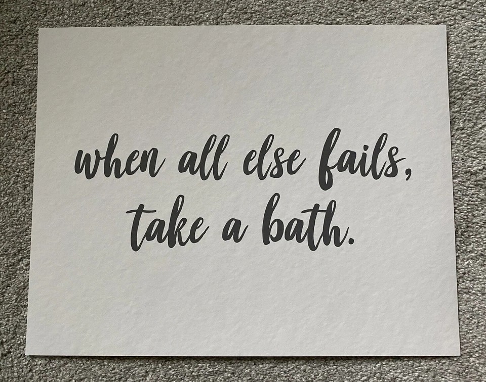 Gray Font “When All Else Fails, Take A Bath” Paper Print Bathroom Sign ...