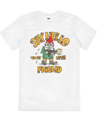 Say Hello To My Little Friend Bad Dwarf Cotton T-Shirt Unisex Tee White ...