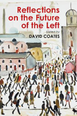 David Coates Reflections on the Future of the Left (Relié) | eBay
