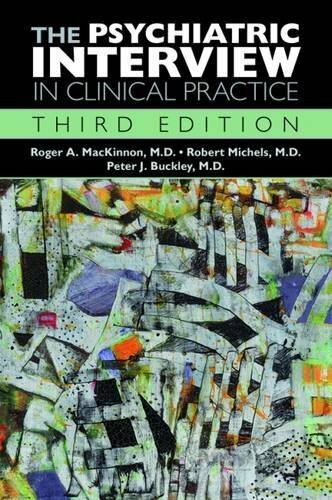 The Psychiatric Interview in Clinical Practice, Mackinnon, Michels ...