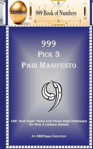 999 Pick 3 Pair Manifesto : 100 End Digit Pairs and Three Digit ...