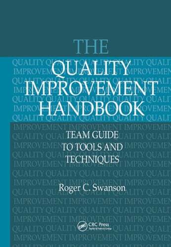 The Quality Improvement Handbook: Team Guide to Tools and Techniques by ...