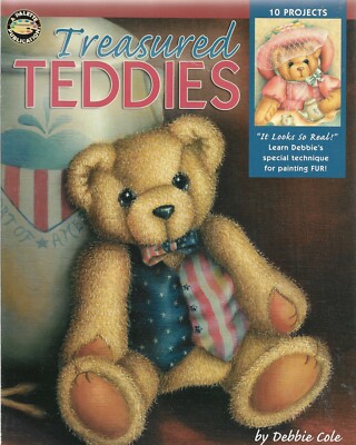 Decorative Paint Pattern Book-Treasured TEDDIES-Debbie Cole-10 Projects ...