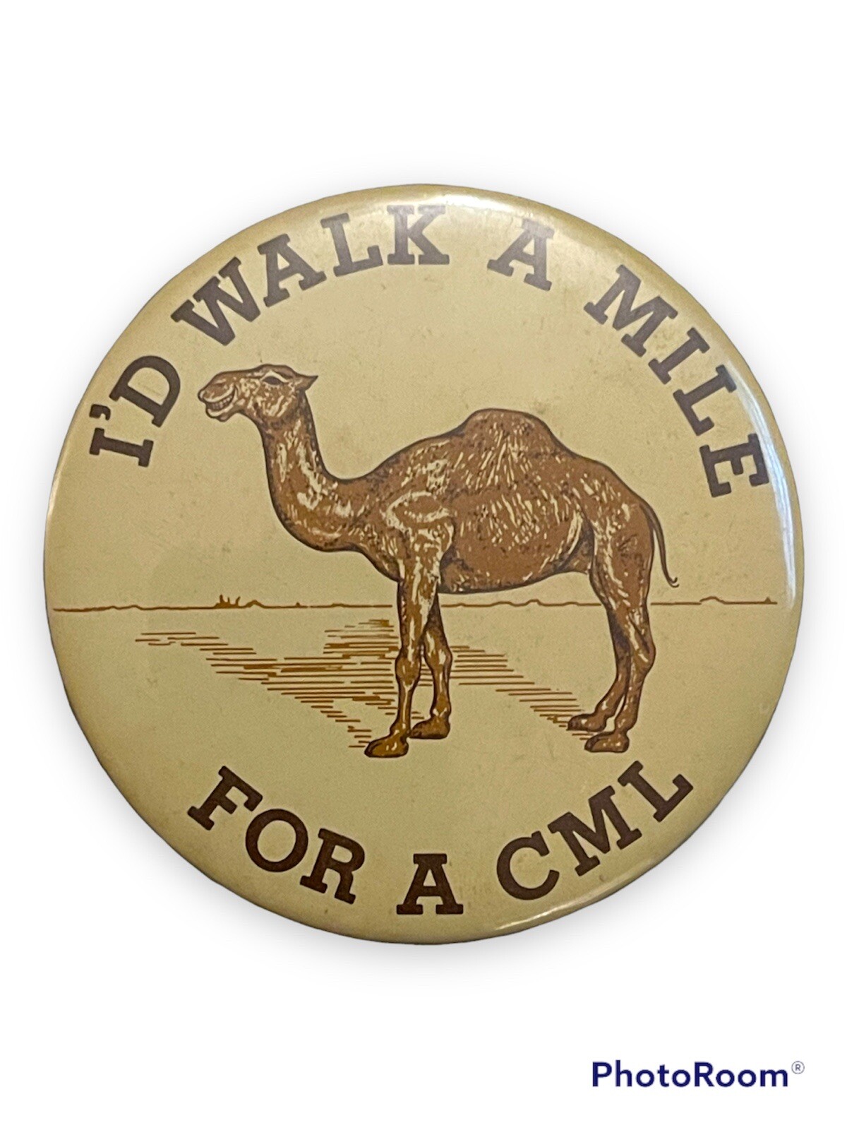 Camel Cigarettes Button “I’d Walk A Mile For A CML” Collectible Pin ...