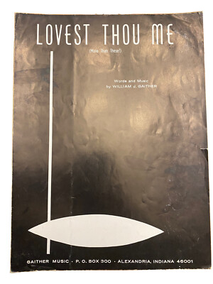 LOVEST THOU ME Sheet Music~1962~Bill & Gloria Gaither~SATB~Gaither ...