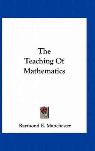 Teaching of Mathematics by Raymond E. Manchester (2010, Hardcover) for ...