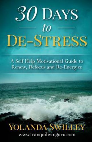 30 Days to De-Stress : A Self-Help Motivational Guide by Yolanda ...