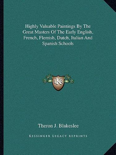 Highly Valuable Paintings by the Great Masters of the Early English ...